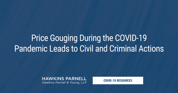 Price Gouging During the COVID-19 Pandemic Leads to Civil and Criminal ...