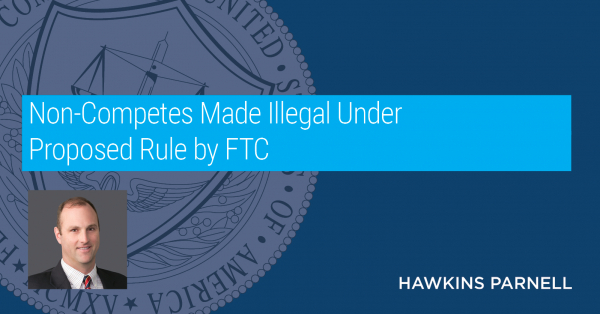 Non Competes Made Illegal Under Proposed Rule By FTC non-competes-made-illegal-under-proposed-rule-by-ftc